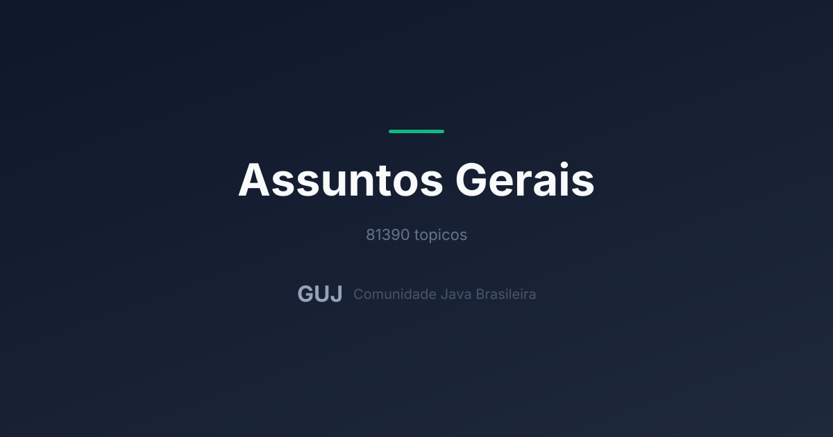 Assuntos Gerais — Pagina 1588 — GUJ