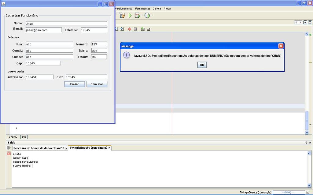 Não insere no Banco AJUDA! Usando JavaDB[RESOLVIDO] - Java - GUJ