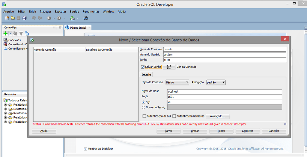 Erro quando vou criar uma conexão no sql_developer (Ora-12505) - Banco de Dados - GUJ